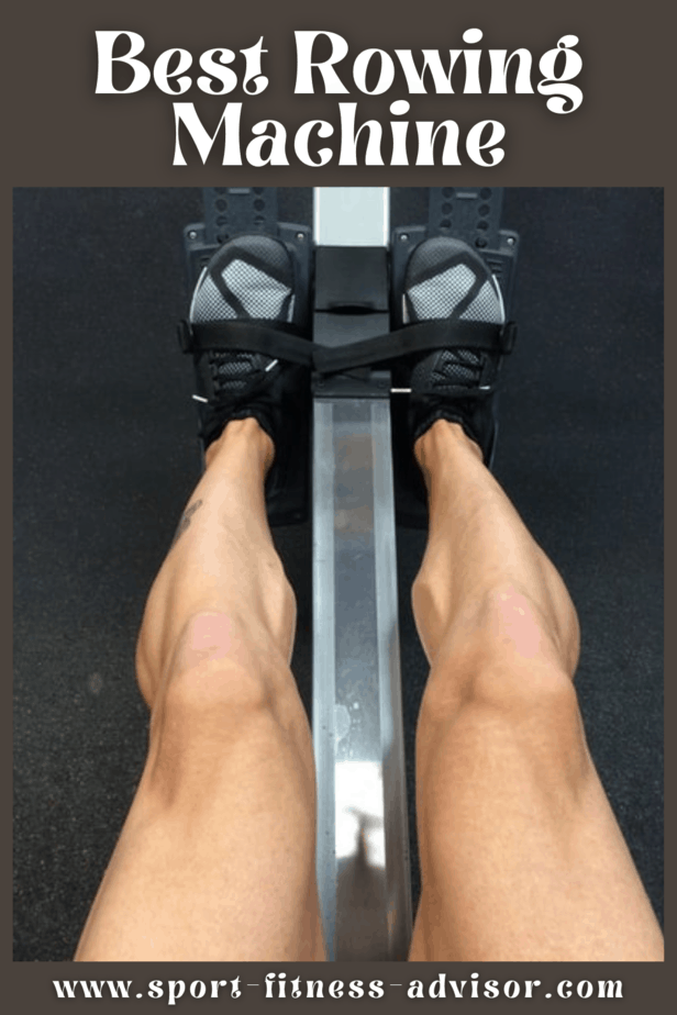 Best Rowing Machine - Sport Fitness Advisor