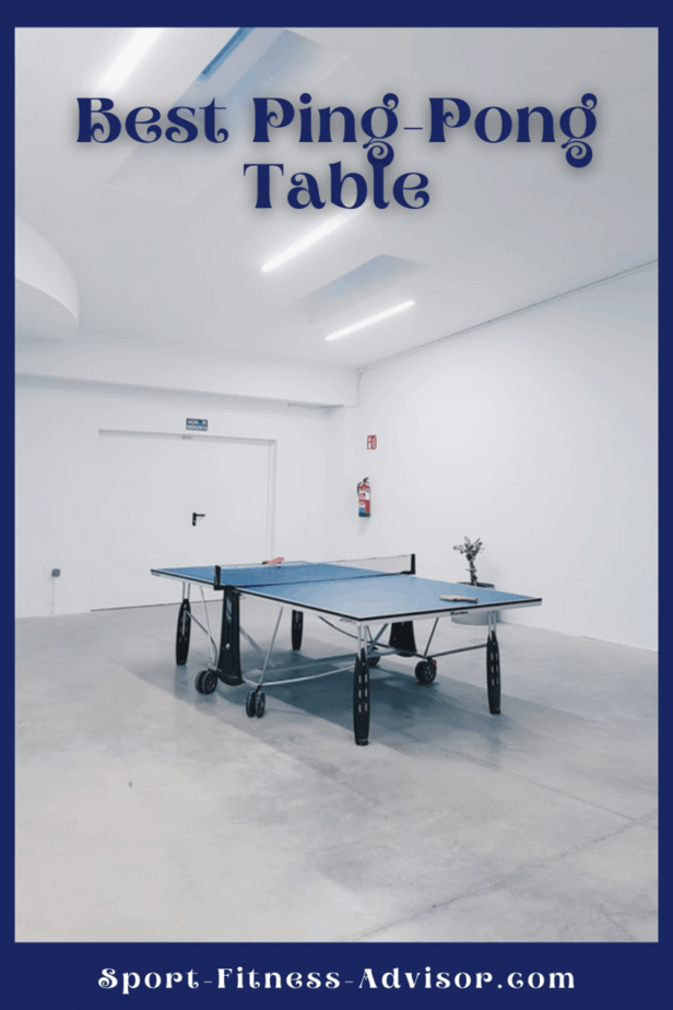 Best Ping Pong Table - Sport Fitness Advisor