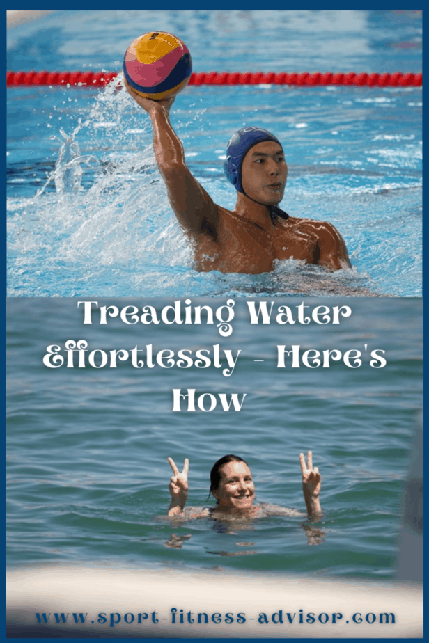 Treading Water Effortlessly - Here’s How - Sport Fitness Advisor