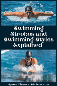 Swimming Strokes and Swimming Styles Explained - Sport Fitness Advisor