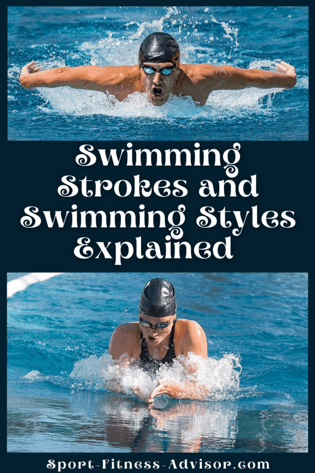 Swimming Strokes And Swimming Styles Explained Sport Fitness Advisor