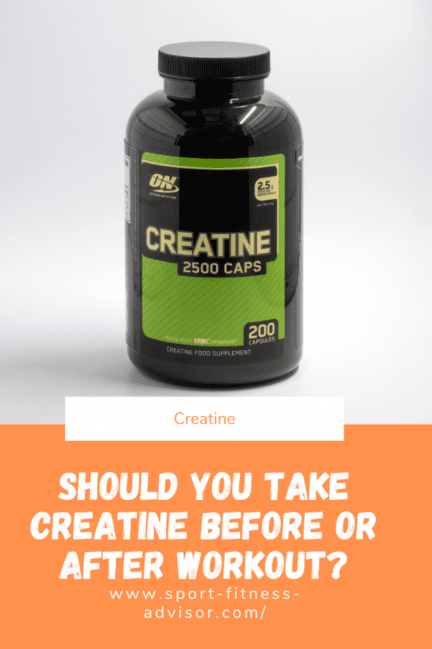 Should You Take Creatine Before or After Workout? - Sport Fitness Advisor